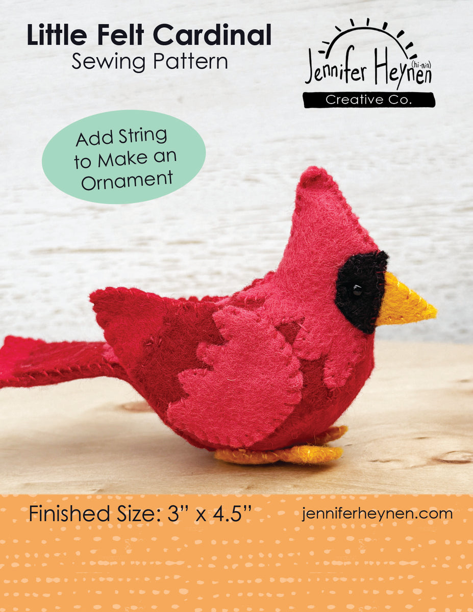 Little Felt Cardinal Sewing Pattern – Jennifer Heynen Creative Co.