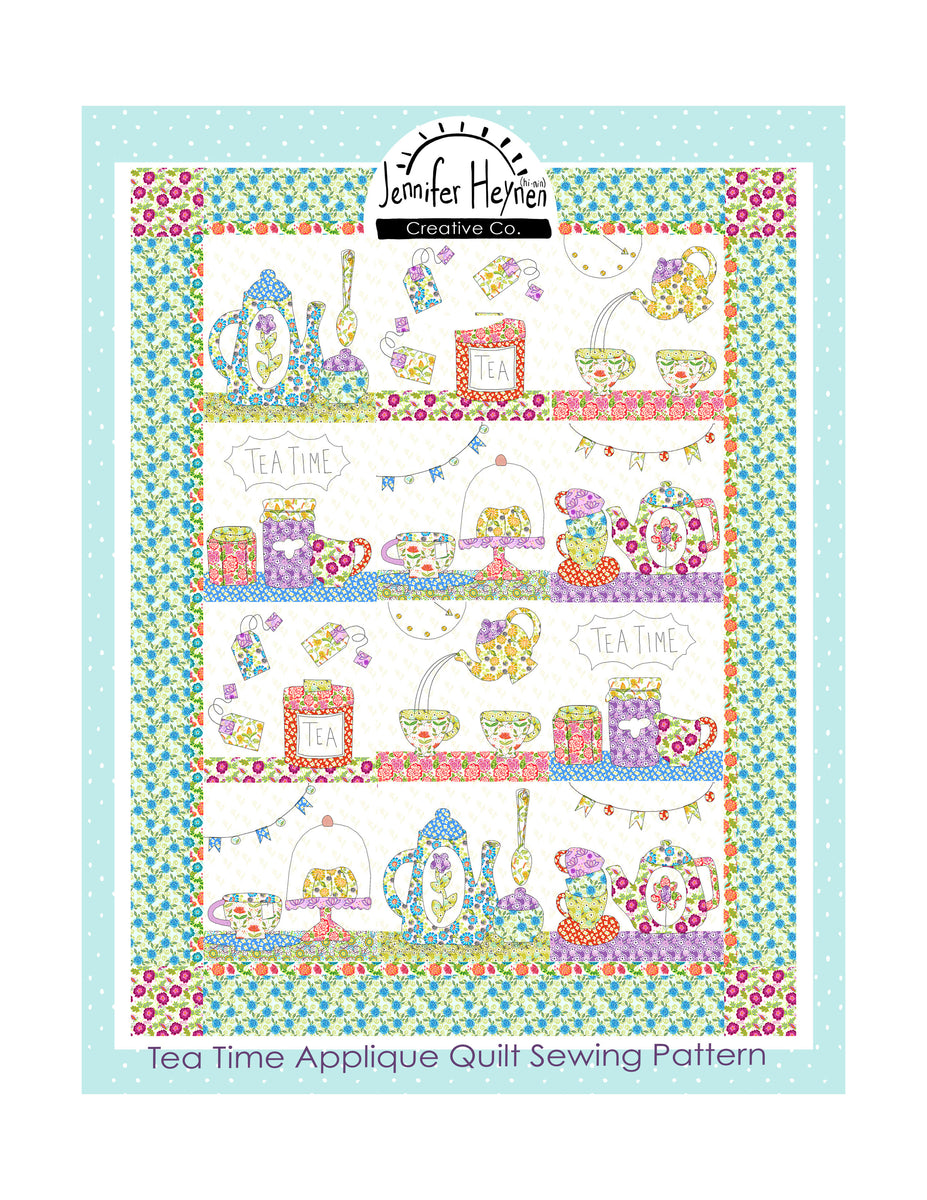 Tea Time Applique Quilt Sewing Pattern - Digital – Jennifer Heynen ...