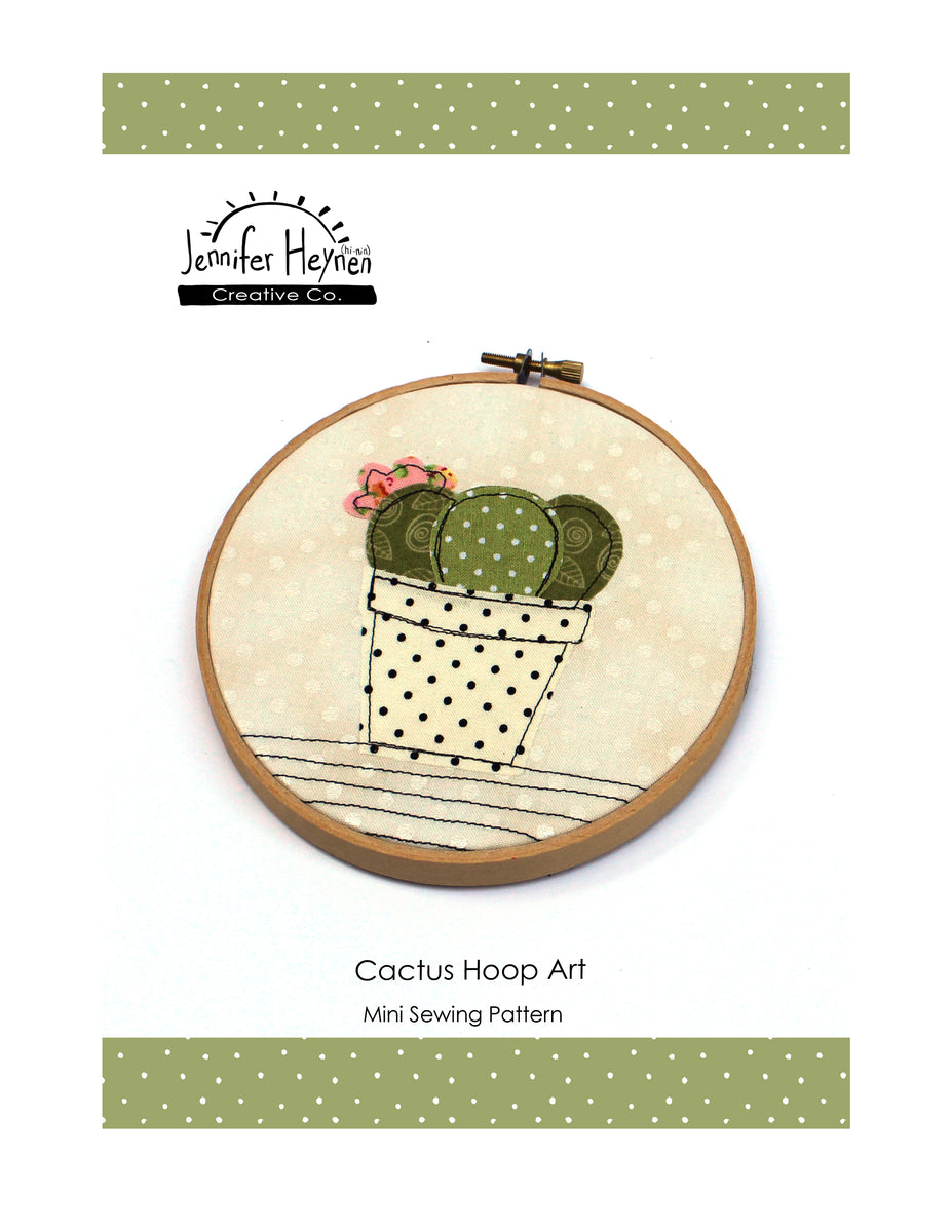 Cactus Applique Hoop Art Sewing Pattern – Jennifer Heynen Creative Co.